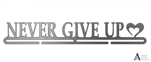 NEVER GIVE UP heart 18x1 - BB | Sport & Running Medal Displays | The ...